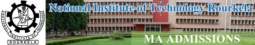 National Institute of Technology, Rourkela : MA Admission 2025